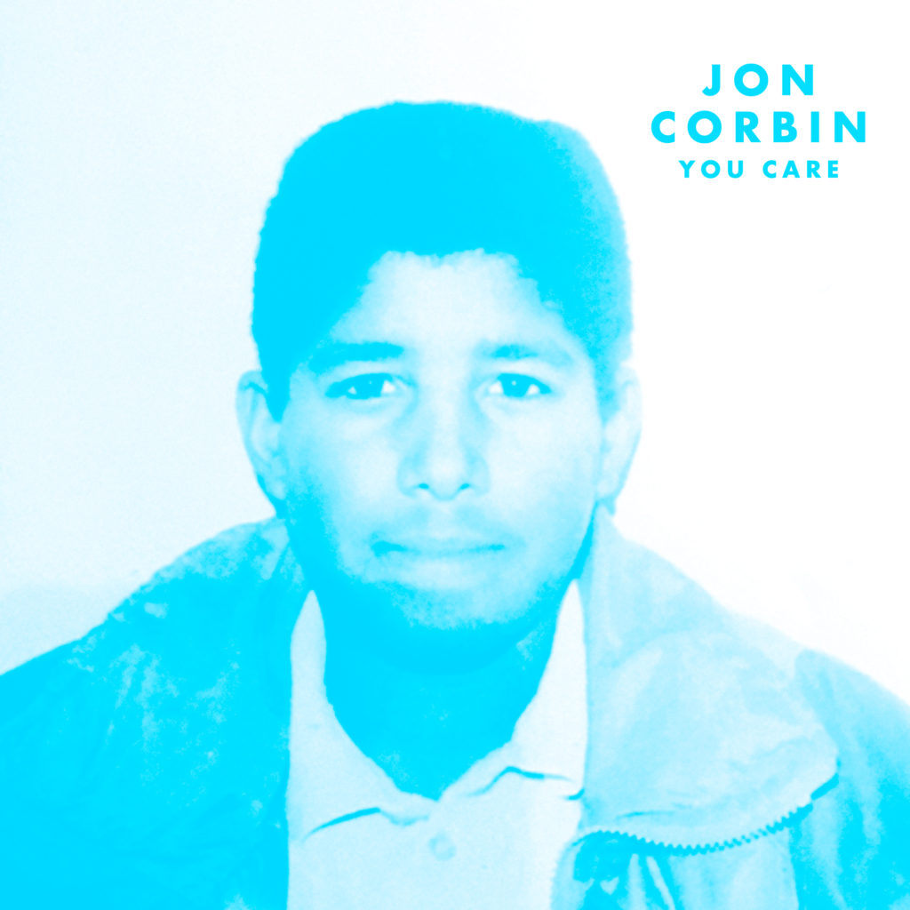 "You Care" is the 'modern psalm' of Jon Corbin : ArtSoulRadio